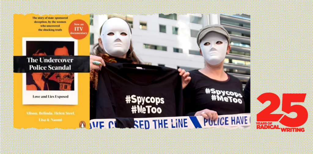 Spycops: Spies Out Of Lives - Writing on the Wall